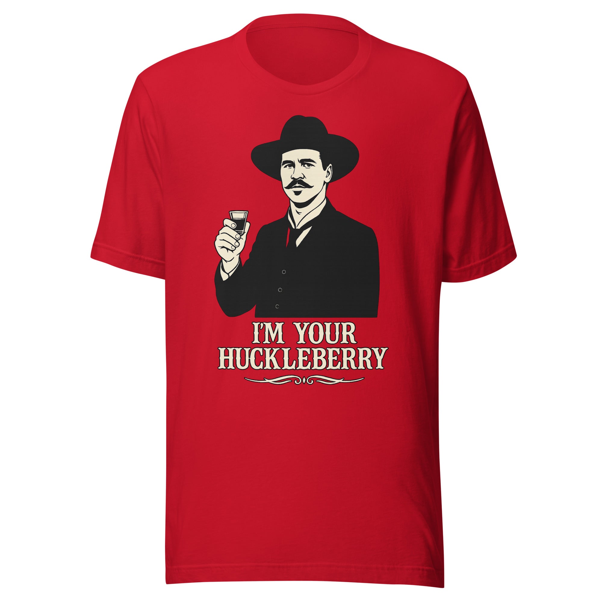 I’m Your Huckleberry T-Shirt – Western Movie Quote Tee – Jonesing for Drip